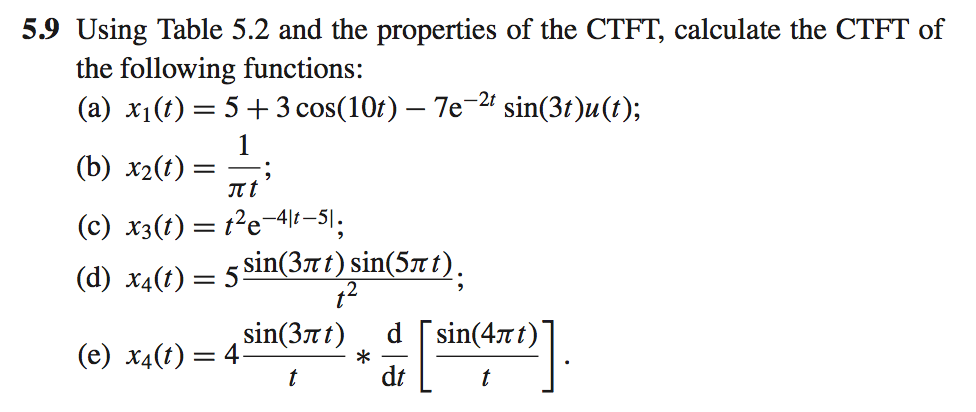 Solved Using Table 5.2 and the properties of the CTFT, | Chegg.com