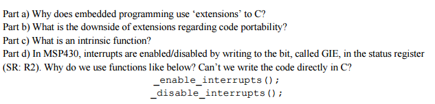 Solved Why does embedded programming use 'extensions' to C? | Chegg.com