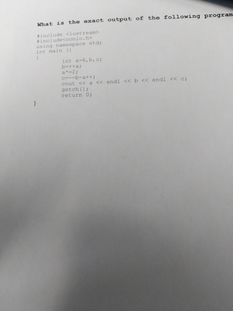 Solved What Is The Exact Output Of The Following Program 0251