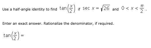 Solved use a half-angle identity to find tanH if secx=126 | Chegg.com
