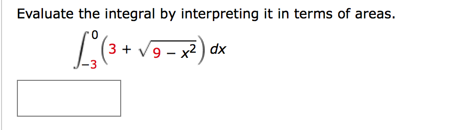 Solved Evaluate the integral by interpreting it in terms of | Chegg.com