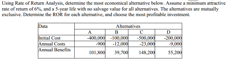 Using Rate of Return Analysis, determine the most | Chegg.com