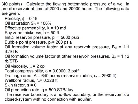 Solved (40 points) Calculate the flowing bottomhole pressure | Chegg.com