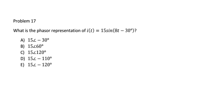 Solved What is the phasor representation of i(t) = 15sin(8t | Chegg.com