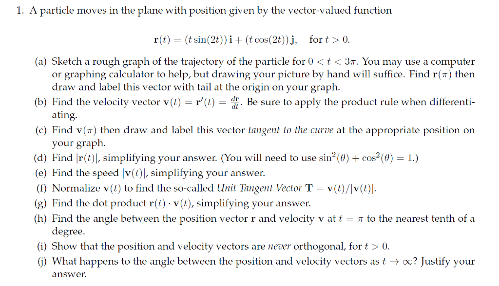 Solved 1. A particle moves in the plane with position given | Chegg.com