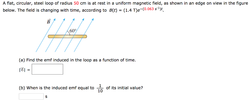 Solved A flat, circular, steel loop of radius 50 cm is at | Chegg.com