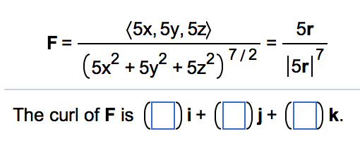 Solved Compute the curl of the following vector field. F = | Chegg.com