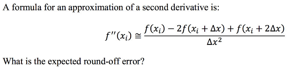 Solved A Formula For An Approximation Of A Second Derivative