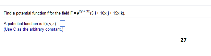 Solved Find a potential function for the field F = e^(2y + | Chegg.com