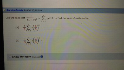 Solved Use the fact that 1/(1 - x)^2 = Sigma^infinity_n = 1 | Chegg.com