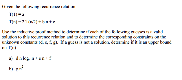 Solved Given the following recurrence relation: T(1) = | Chegg.com
