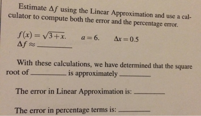 Solved Estimate deltaf Using the Linear Approximation and | Chegg.com