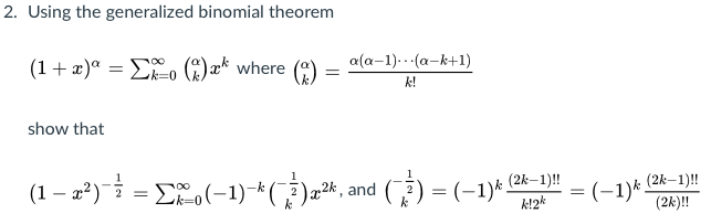 Solved 2 Using The Generalized Binomial Theorem A K 1 1