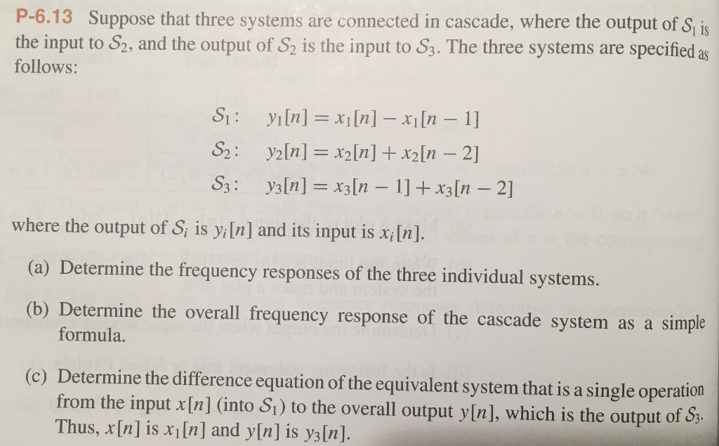 Solved Suppose that three systems are connected in cascade, | Chegg.com