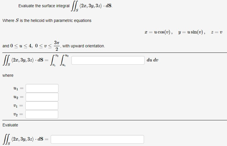 Solved Evaluate the surface integral 22, 3y, 3z) . dS Where | Chegg.com