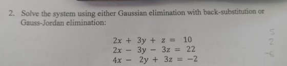Solved Solve the system using either Gaussian elimination | Chegg.com