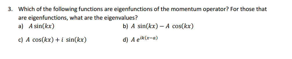Solved Which of the following functions are eigenfunctions | Chegg.com