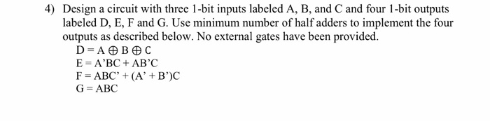 Solved Design a circuit with three 1 -bit inputs labeled A, | Chegg.com