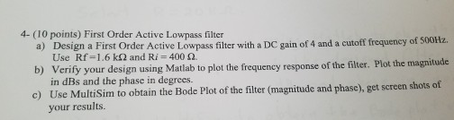 Solved First Order Active Lowpass filter a. Design a First | Chegg.com