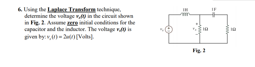 Solved 6. Using the Laplace Transform technique, 1 F | Chegg.com