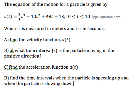 Solved The equation of the motion for a particle is given | Chegg.com