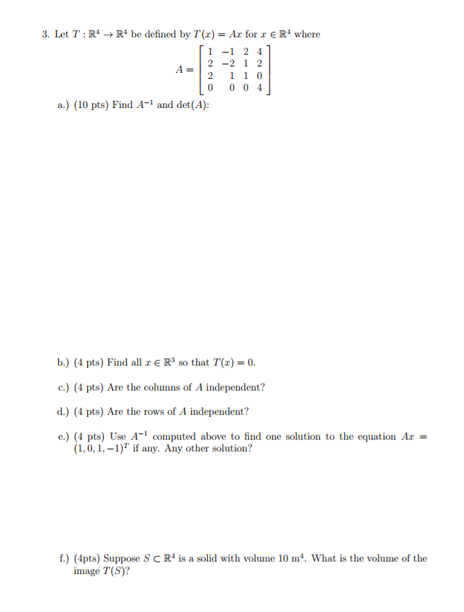 Solved 3. Let T : R4 R4 be defined by T(x)-Ar for x E R4 | Chegg.com