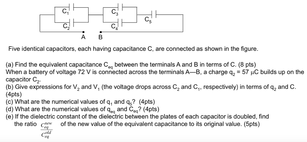 Solved 4 A B Five identical capacitors, each having | Chegg.com