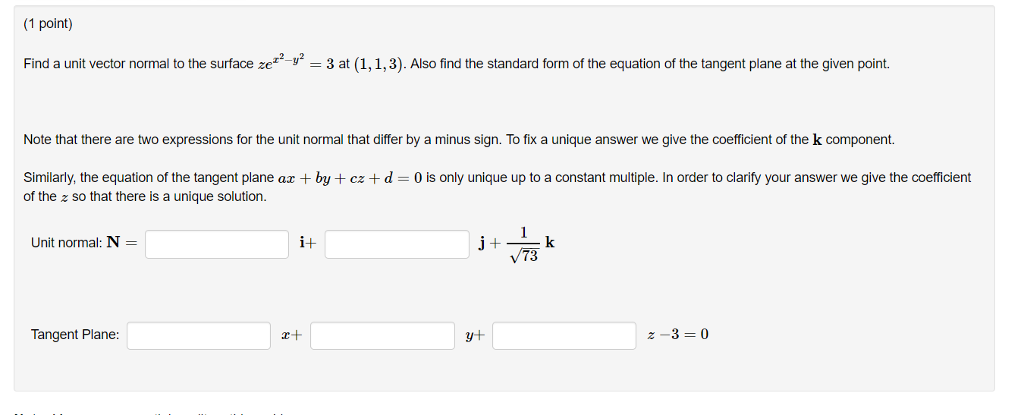 Solved (1 point) Find a unit vector normal to the surface | Chegg.com