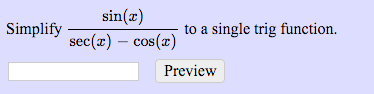 Solved Simplify sin(x)/sec(x) - cos(x) to a single trig | Chegg.com