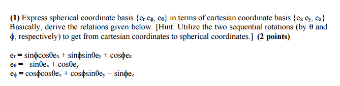 Solved Express spherical coordinate basis {e_r e_phi, | Chegg.com