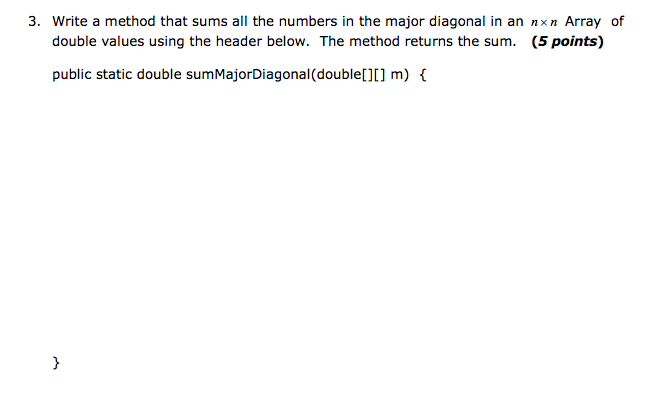 Solved Write a method that sums all the numbers in the major | Chegg.com