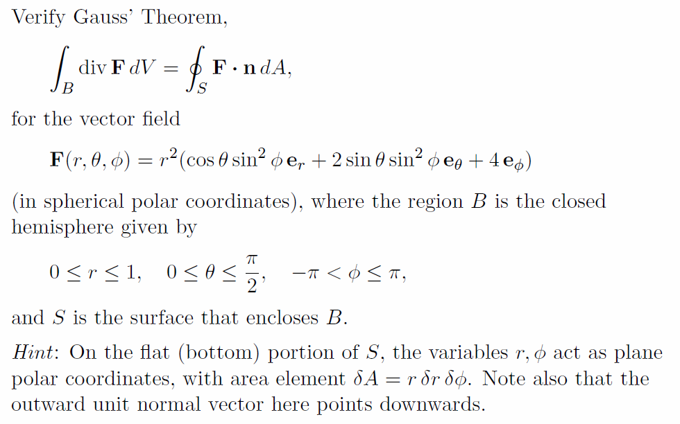 Solved Verify Gauss' Theorem, for the vector field in | Chegg.com