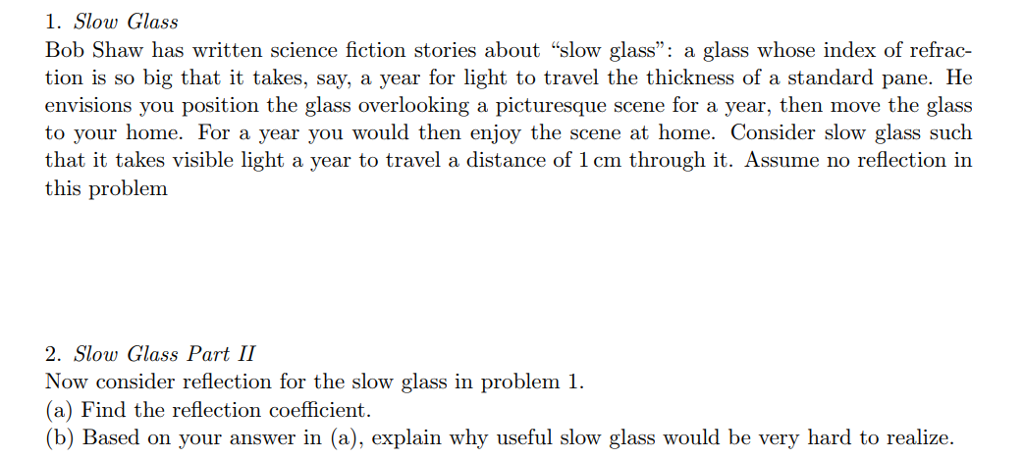 Solved 1. Slow Glass Bob Shaw has written science fiction | Chegg.com