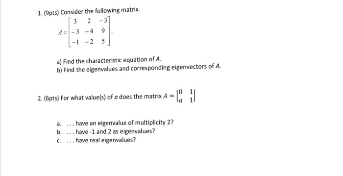 Solved 1. (9pts) Consider the following matrix. a) Find the | Chegg.com