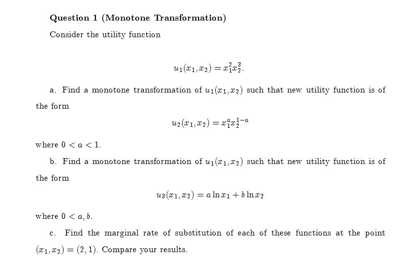 Solved Question 1 (Monotone Transformation) ider the utility | Chegg.com
