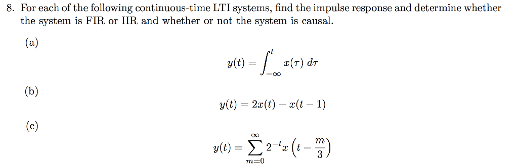 Solved 8. For each of the following continuous-time LTI | Chegg.com