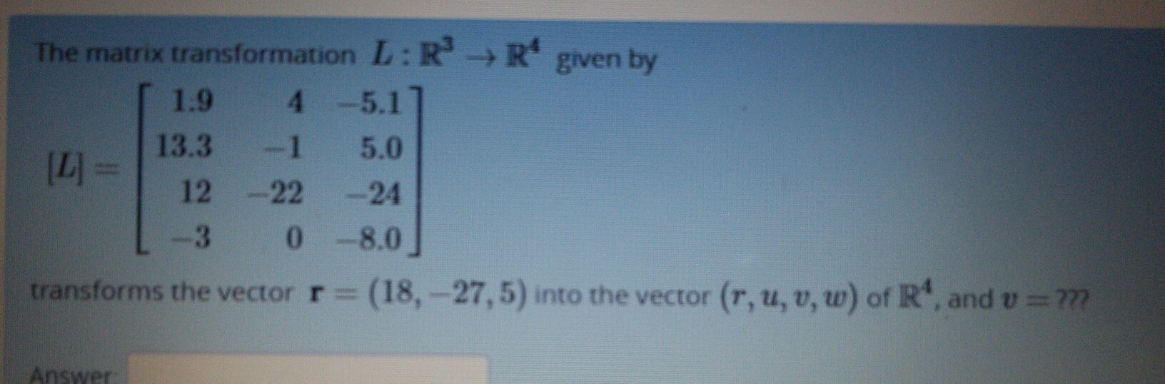 Solved The matrix transformation L : R, R4 given by [LI | Chegg.com