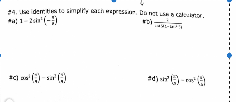 Solved Use identities to simplify each expression. Do not | Chegg.com