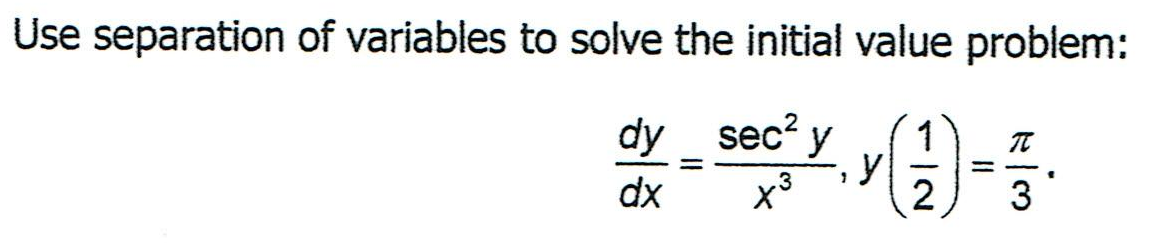 Solved Use separation of variables to solve the initial | Chegg.com