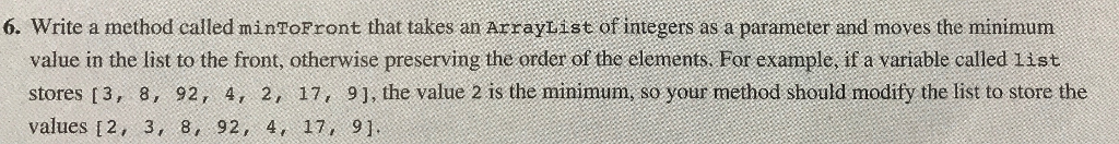 Solved Write a method called minToFront that takes an | Chegg.com