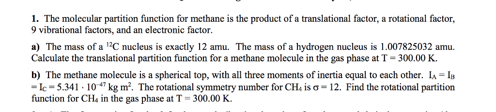 Solved 1. The molecular partition function for methane is | Chegg.com