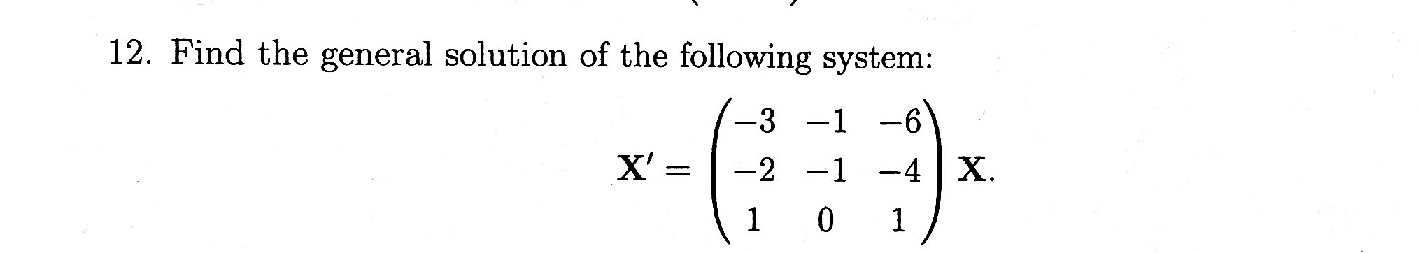 Find the general solution of the following system: X' | Chegg.com