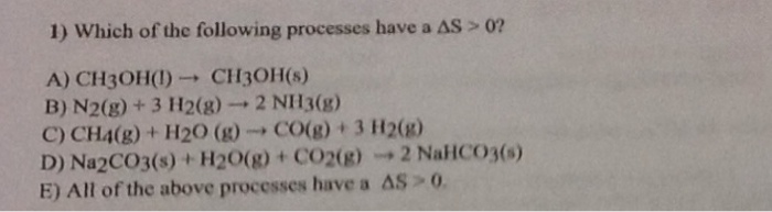 Solved 1) Which of the following processes have a delta S > | Chegg.com