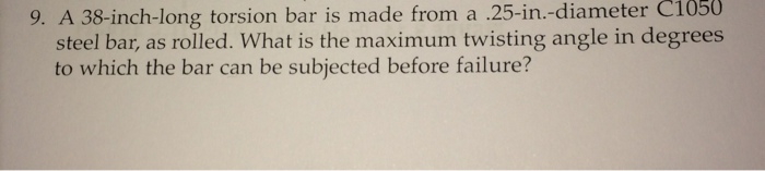Solved A 38-inch-long torsion bar is made from a | Chegg.com