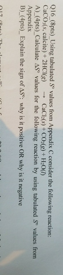 Solved Q16 (8pts) Using tabulated S° values from Appendix C | Chegg.com