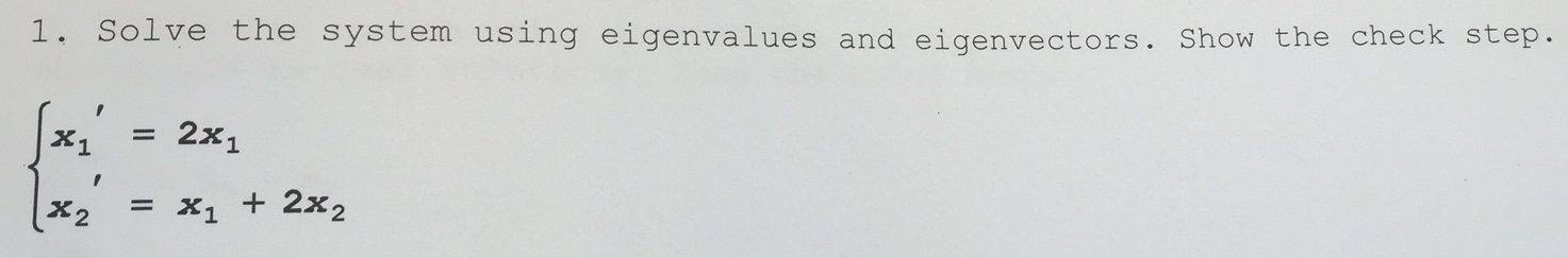 Solved Solve the system using eigenvalues and eigenvectors. | Chegg.com