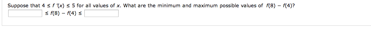 Solved Suppose that 4f '(x) 5 for all values of x. What are | Chegg.com