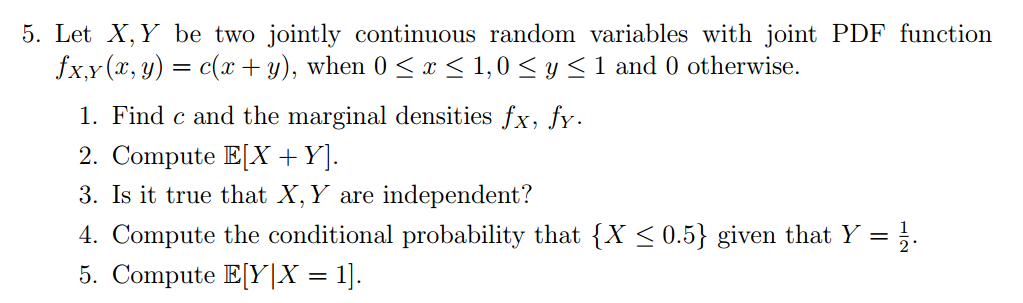 Solved Let X Y Be Two Jointly Continuous Random Variables