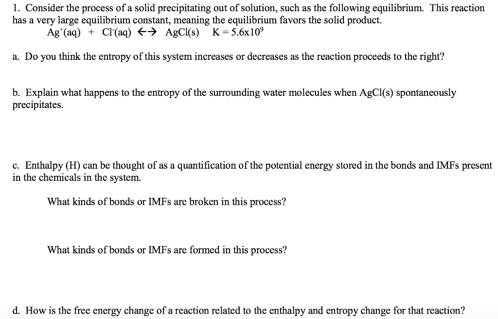 Solved 1. Consider the process of a solid precipitating out | Chegg.com Solved 1. Consider the process of a solid precipitating out | Chegg.com