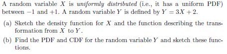 Solved A random variable X is uniformly distributed (i.e., | Chegg.com